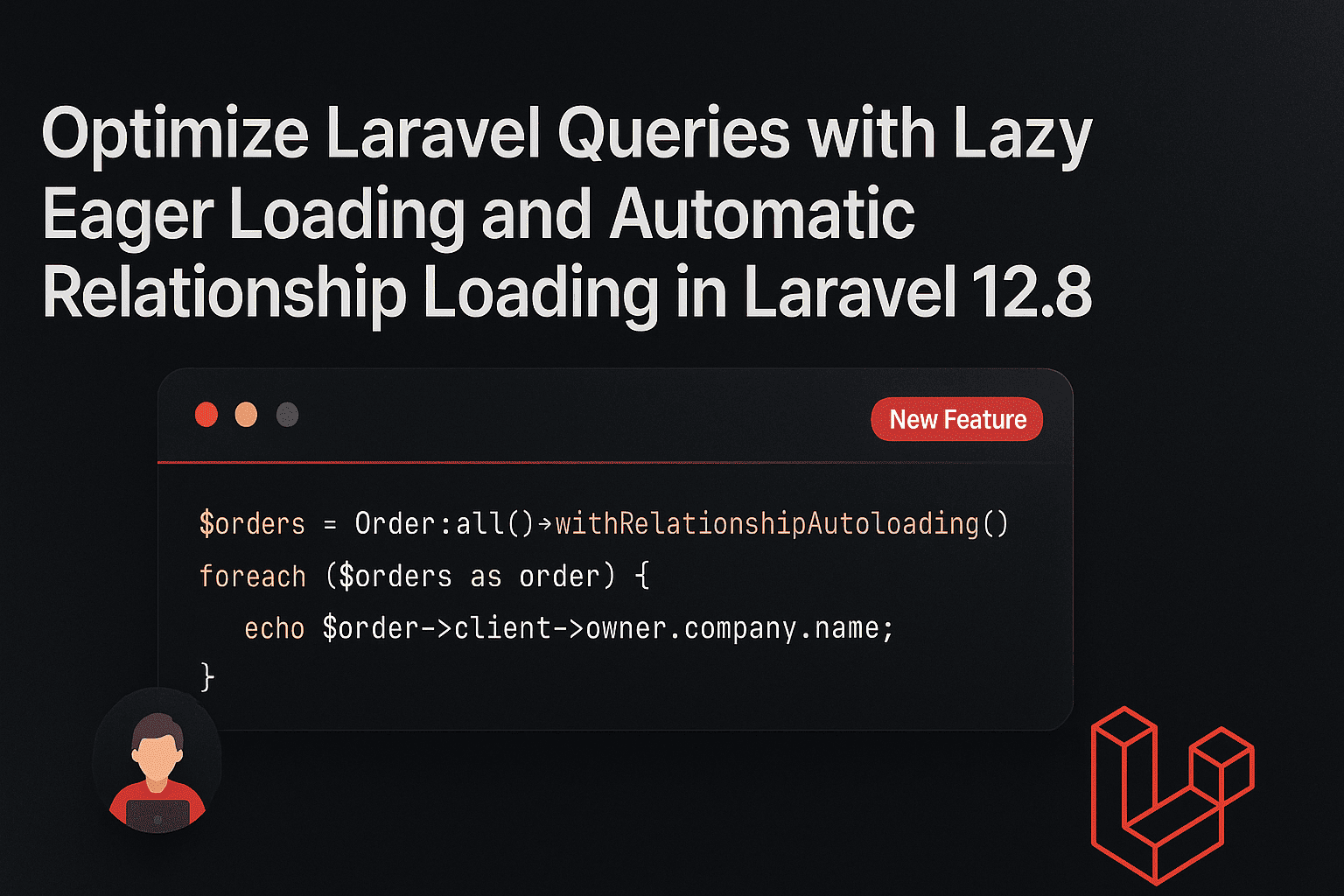 Optimasi Query Laravel dengan Lazy Eager Loading & Fitur Automatic Eager Loading Terbaru