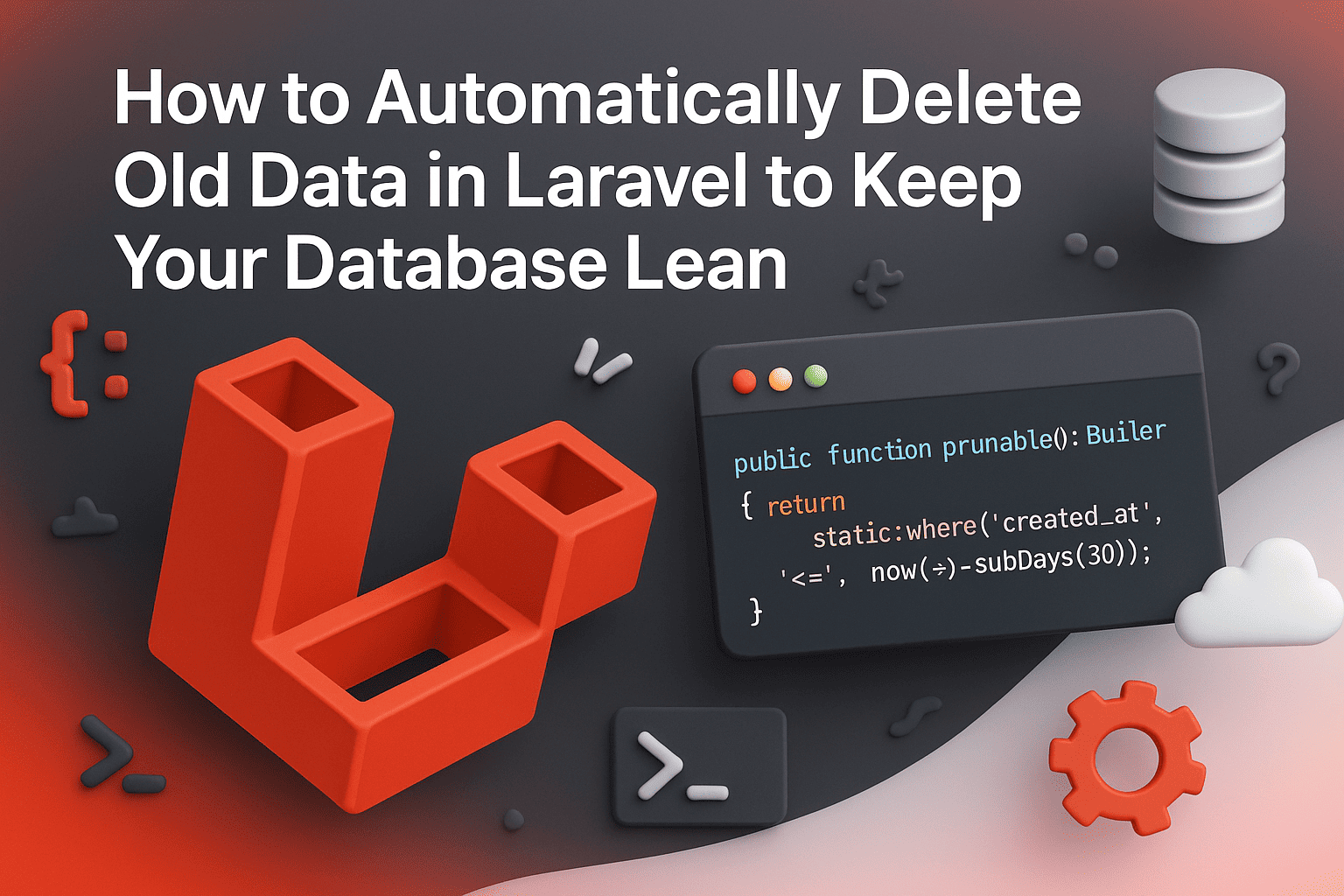 Cara Hapus Data Lama Secara Berkala di Laravel untuk Bikin Database Ringan