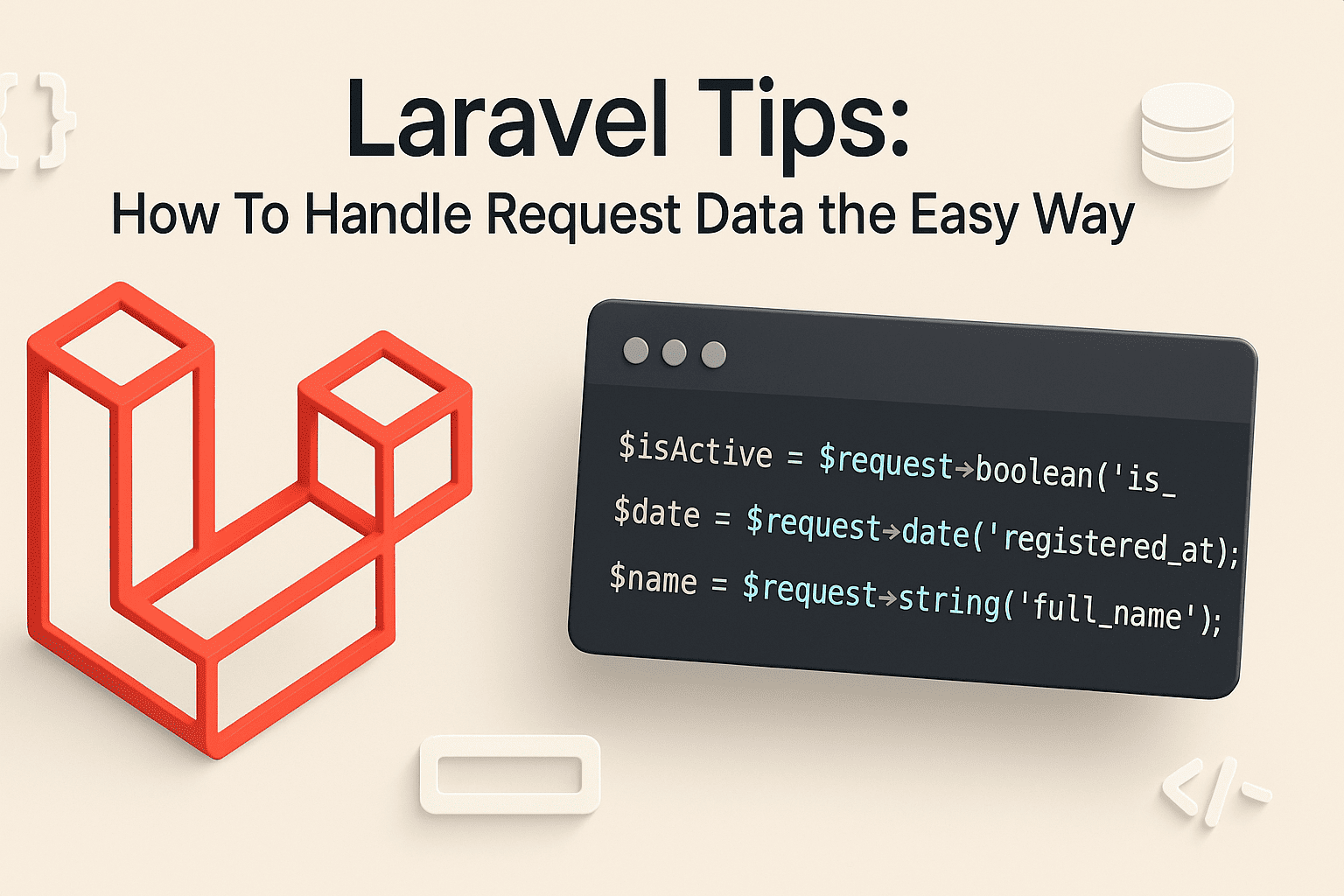 Laravel Tips: Pakai boolean(), date(), string() untuk Ambil Data ...